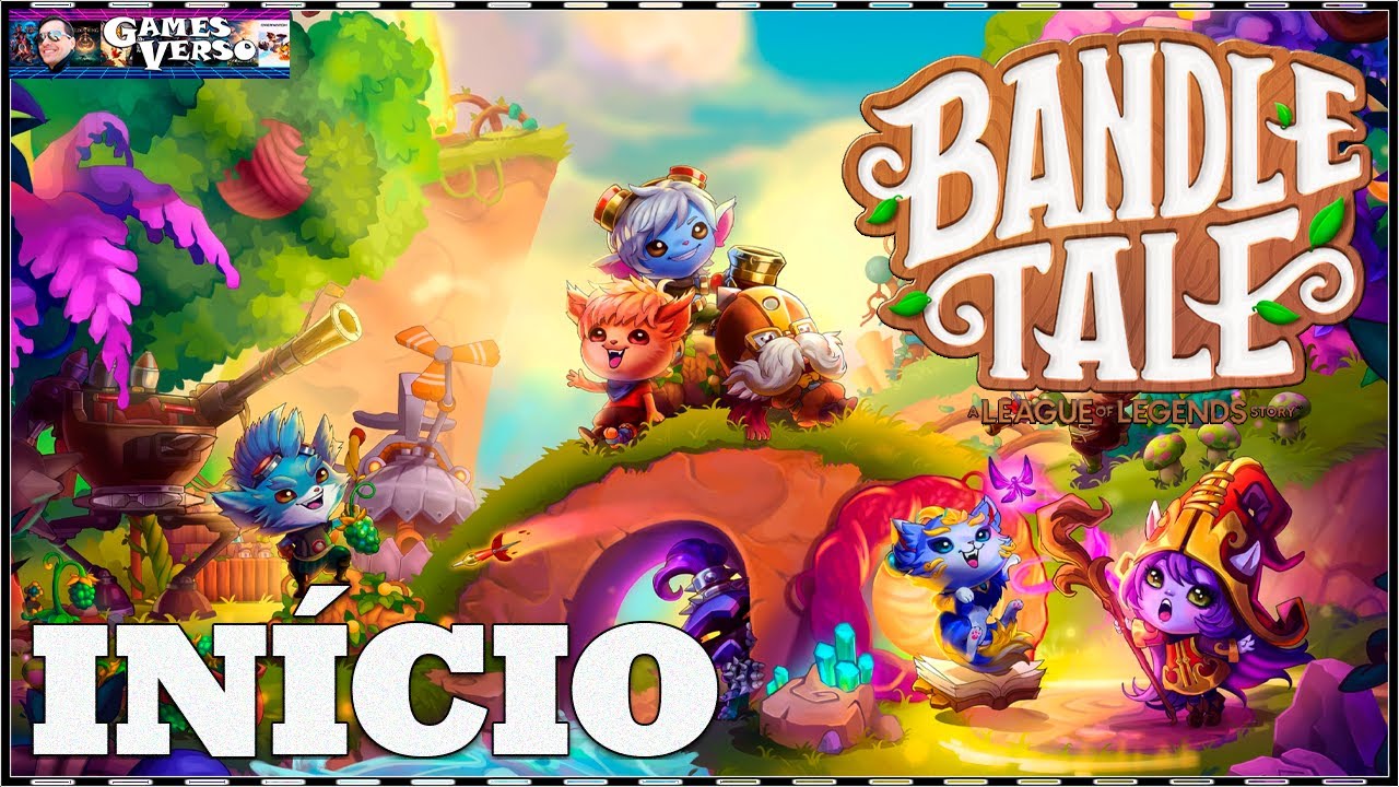 BANDLE TALE: A LEAGUE OF LEGENDS STORY - Início de Gameplay | Dublado ...