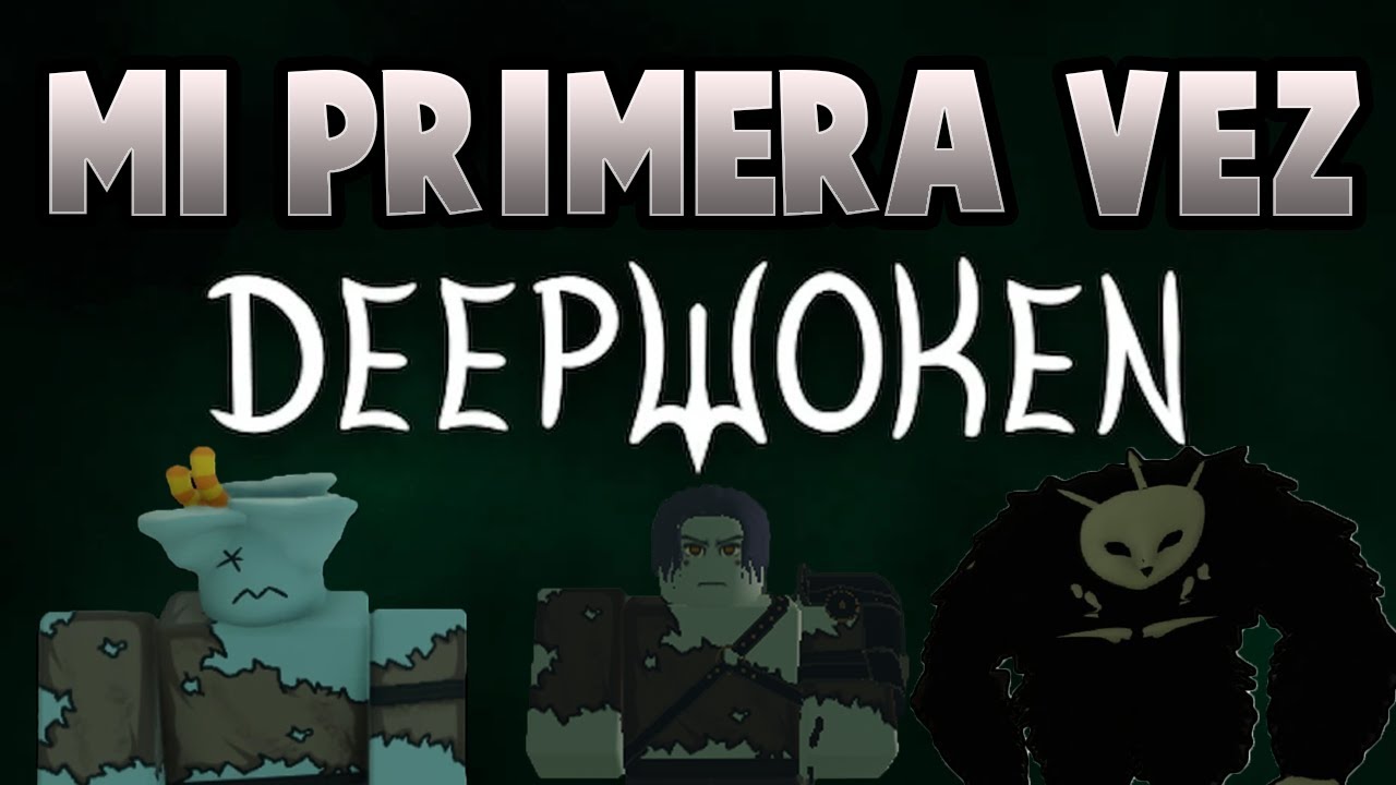 MI PRIMERA VEZ JUGANDO DEEPWOKEN EN ROBLOX!! - YouTube