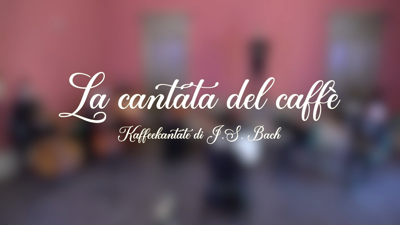 La Cantata del caffè - Kaffeekantate (J.S. Bach) . Ensemble Accademia ...