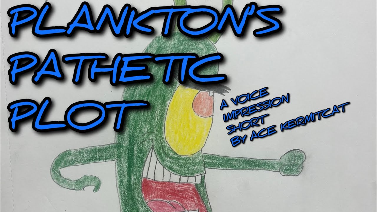 Plankton’s Pathetic Plot - Ace’s Voice Impressions - YouTube