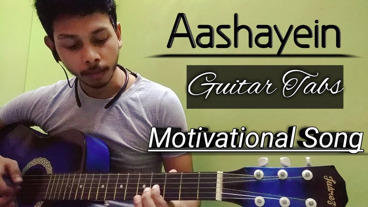 Aashayein Guitar Tabs | Cover | Motivational Song | Instrumental ...