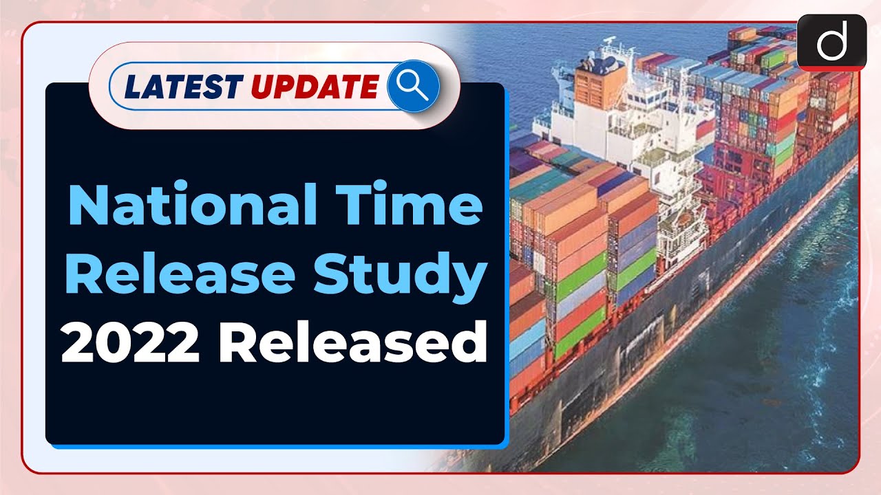 National Time Release Study 2022: Latest update | Drishti IAS English ...