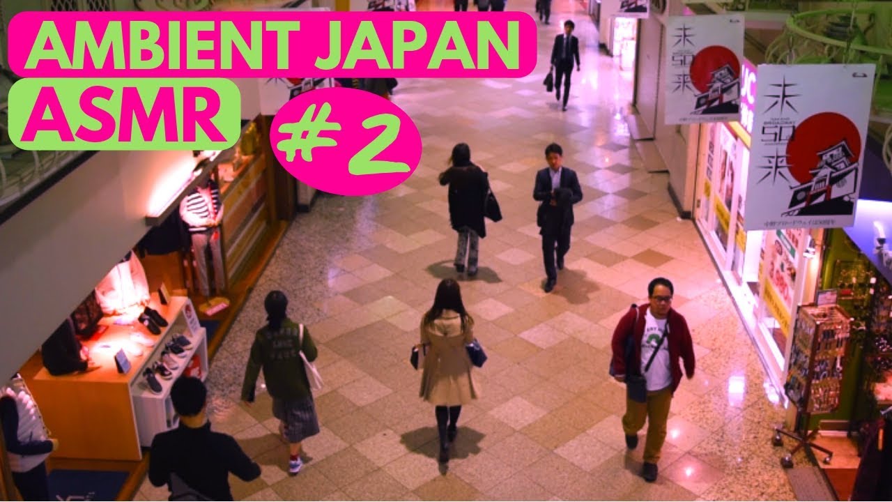 Ambient Japan #2 Tokyo ASMR - Nakano Broadway (Japanese Mall ...