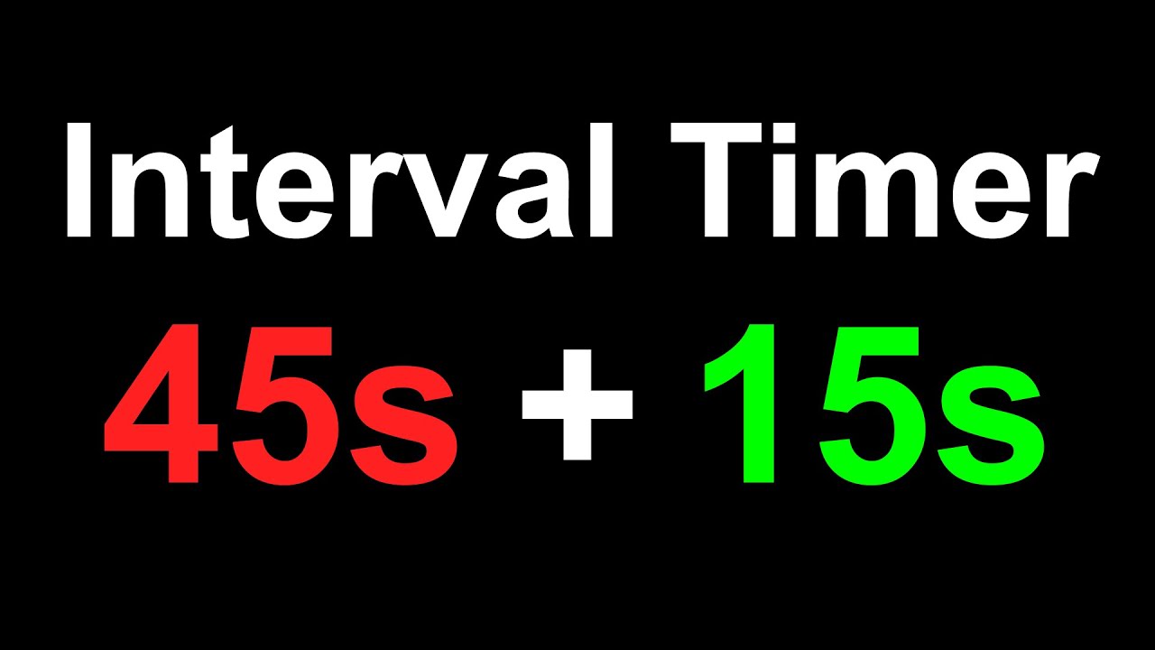 INTERVAL TIMER 45 Seconds + 15 Seconds Rest - YouTube