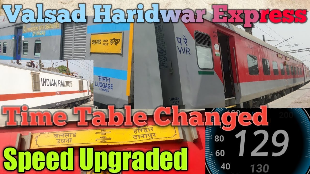 Valsad Haridwar Express with Time Table Changed from today Arriving ...