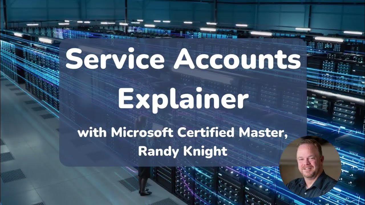 SQL Service Accounts 11 min EXPLAINER with Randy Knight - YouTube
