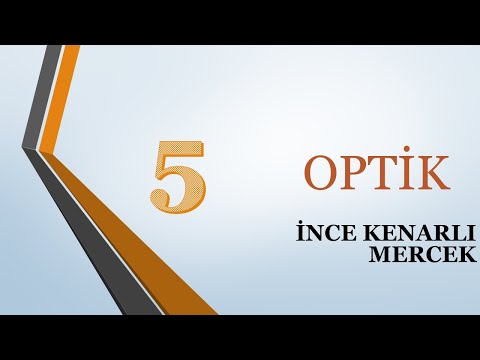 10- OPTİK- FİZİK TYT KALIN KENARLI MERCEK KONU ÖZETİ.. OPTİKTEN SORU KAÇIRMAMAK İÇİN..