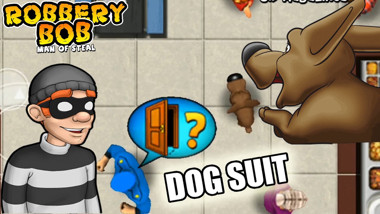 Robbery Bob 1 Using Dog Suit Gameplay Perfect Part 15 - YouTube