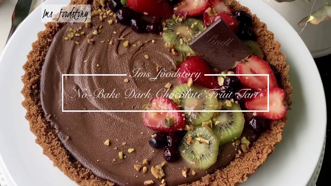 No bake chocolate fruit tart - YouTube