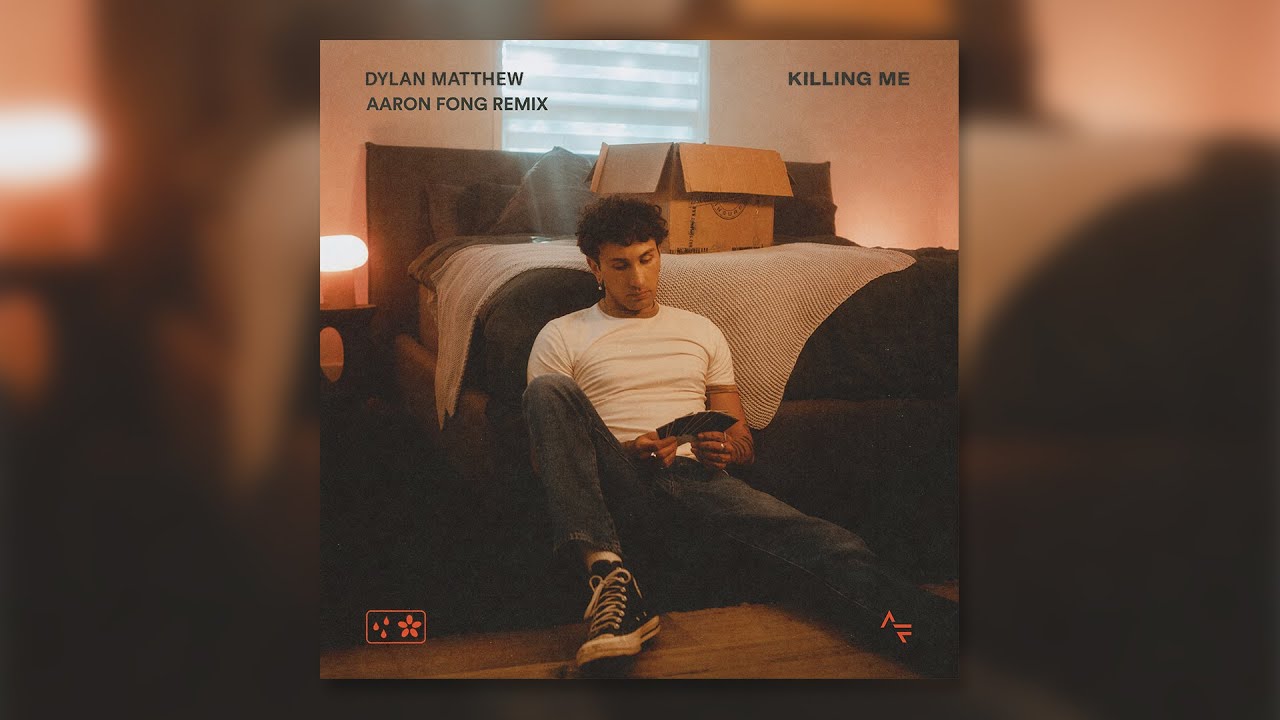 Dylan Matthew - Killing Me (Aaron Fong Remix) - YouTube