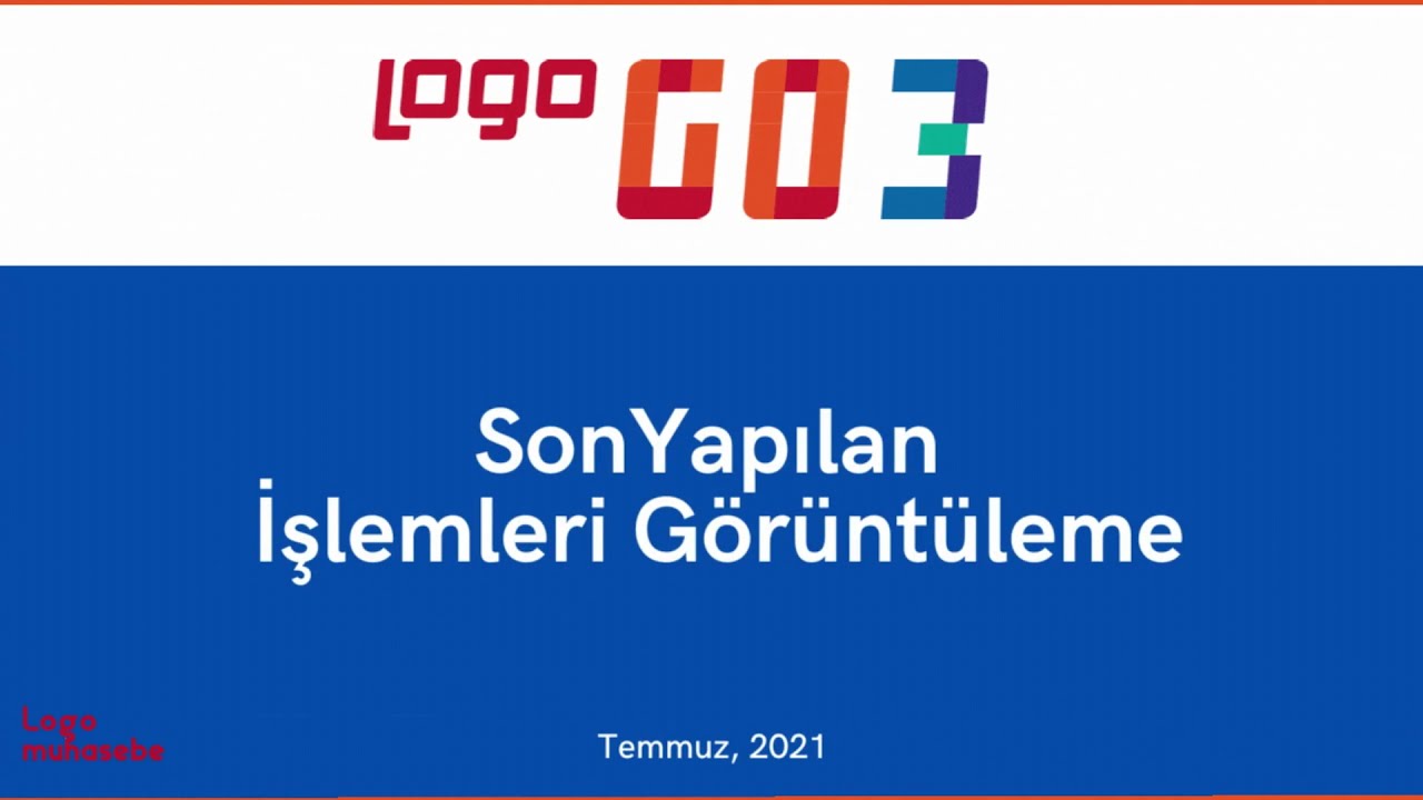 Logo GO3 Son Yapılan işlemleri Nasıl Görüntüleyebilirim? - YouTube