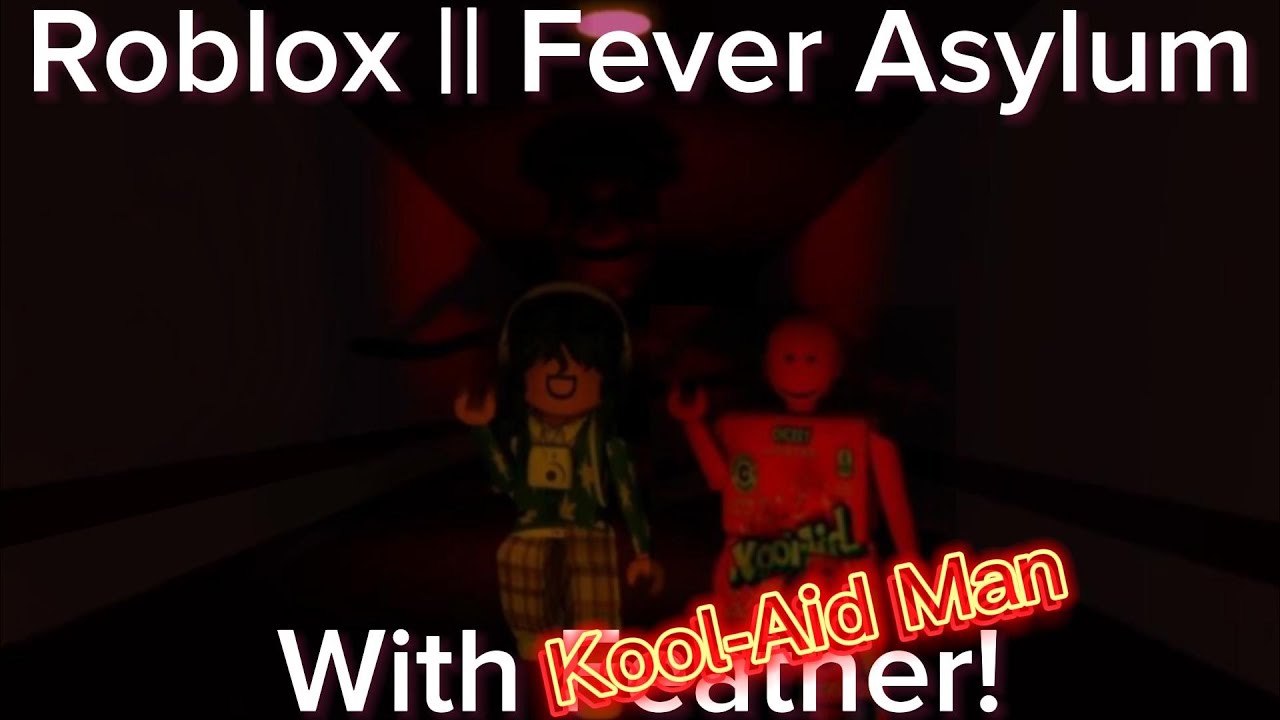 Fever Asylum Gameplay Part 1 || Roblox Horror Game || With Kool-Aid Man ...