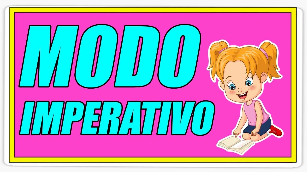 MODO IMPERATIVO (DEFINICIÓN Y EJEMPLOS BIEN EXPLICADOS) - Elprofegato ...