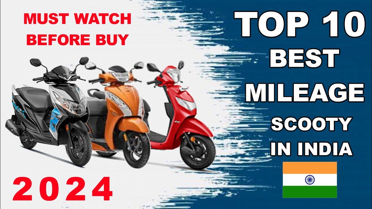 Top 10 Best Mileage Scooty in India 2024 | Highest Mileage Scooters ...