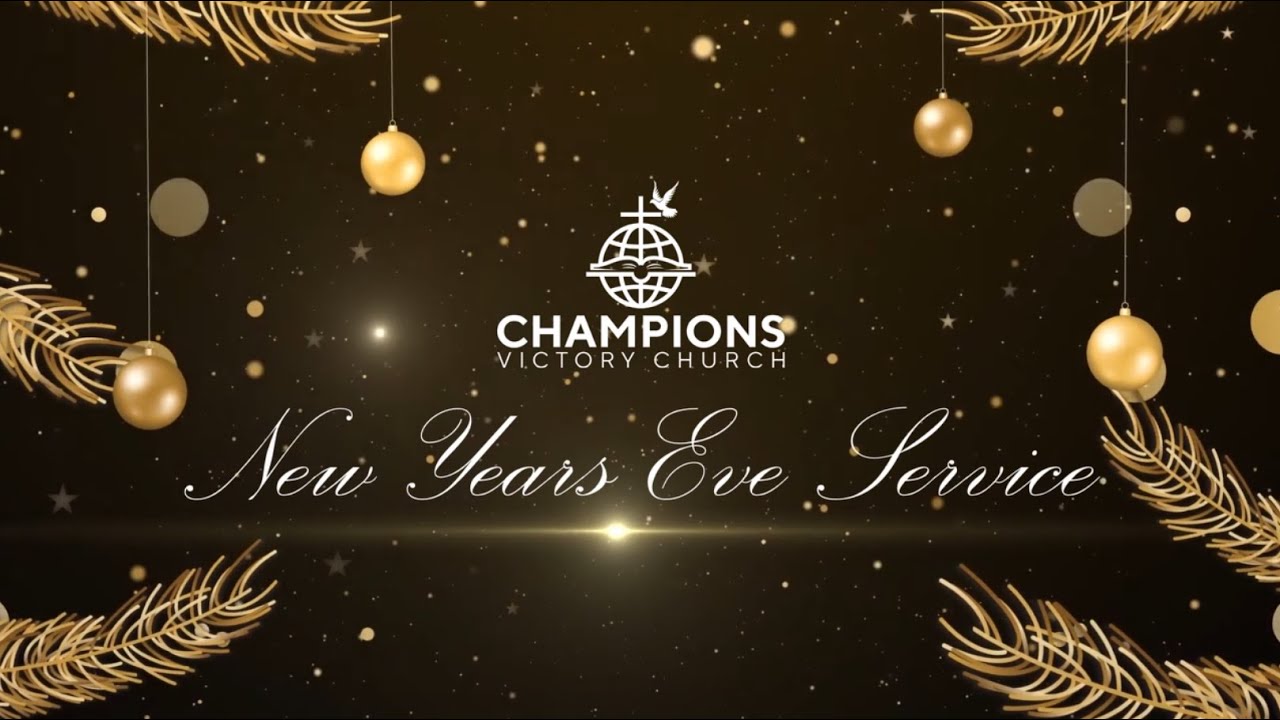 New Years Eve Service | 12-31-24 | Champions Victory Church - YouTube