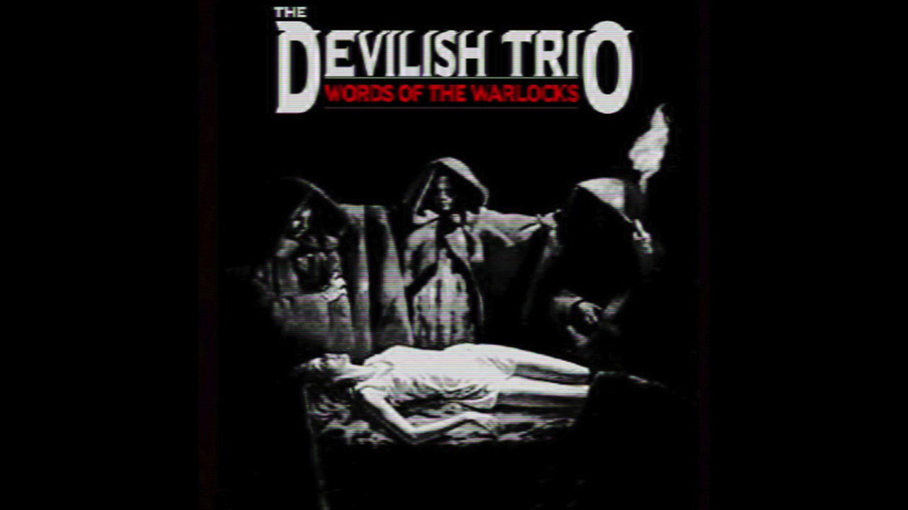 DEVILISH TRIO WORDS OF THE WARLOCKS YouTube devilish-trio-words-of-the-warlocks-youtube