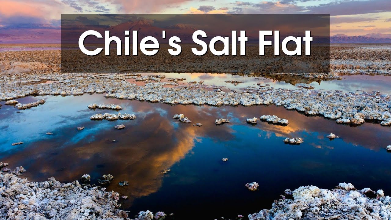 Exploring Chile's Stunning Salar de Atacama: The Largest Salt Flat in ...