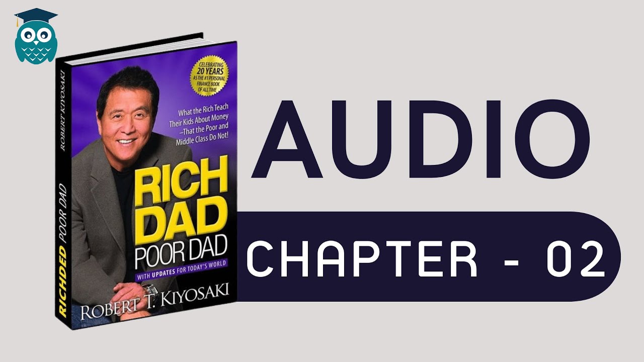 CHAPTER-2 Rich Dad Poor Dad Audiobook | The Rich Don't Work for Money ...