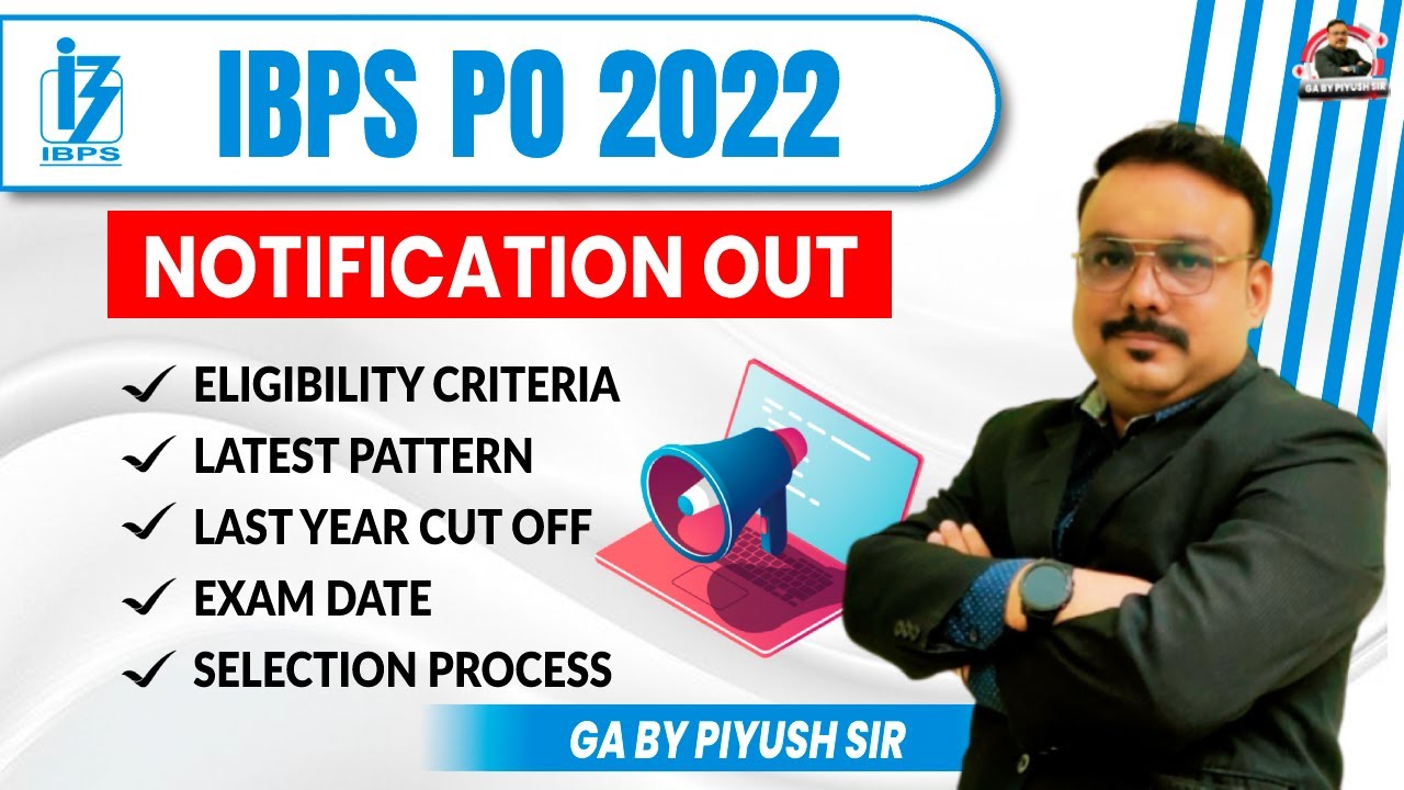 IBPS PO 2022 NOTIFICATION OUT | IBPS PO ELIGIBILITY, EXAM PATTERN, EXAM ...