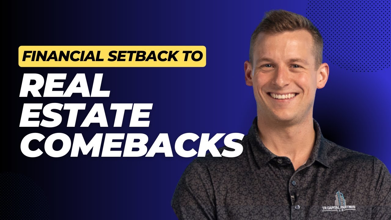 From Financial Setbacks to Real Estate Comebacks - YouTube