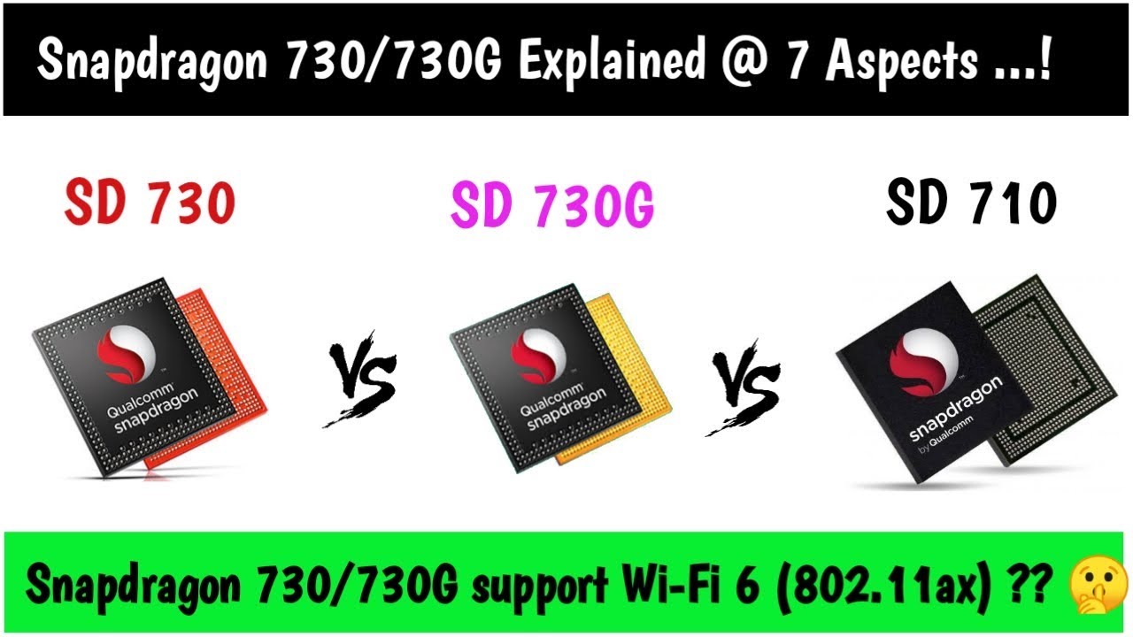 Snapdragon 730/730G Explained @ 7 Aspects || Snapdragon 730 vs Snapdragon 730G vs Snapdragon 710 ...