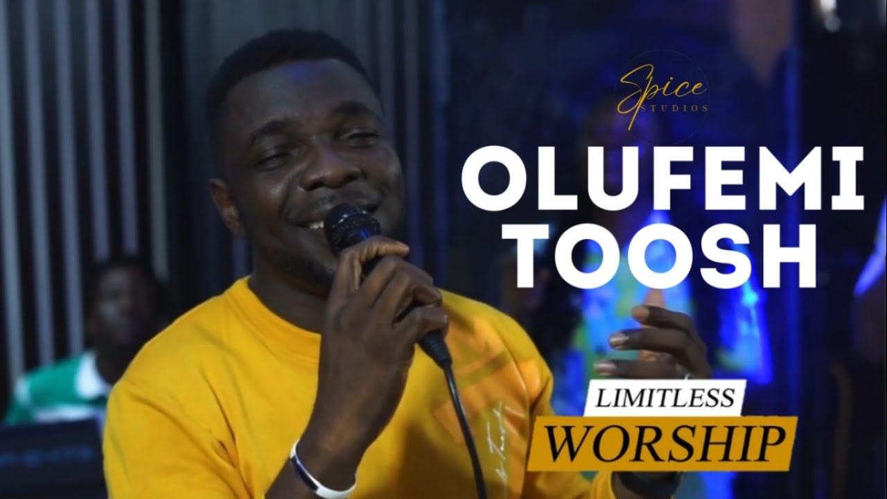 Limitless Worship S1E9 | @olufemitoosh | Spice Studio - YouTube