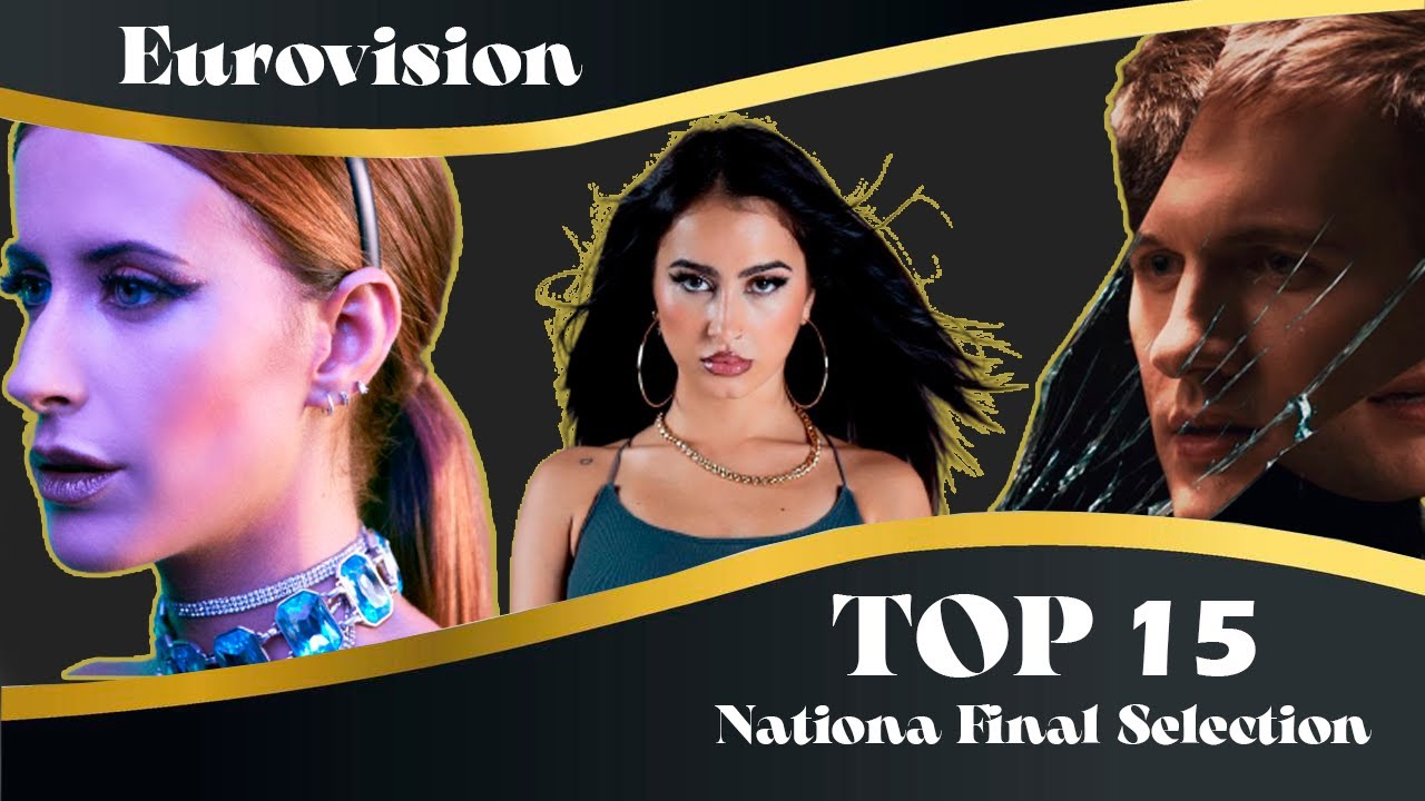Eurovision 2023 | NATIONAL FINAL SEASON - TOP 15 - YouTube