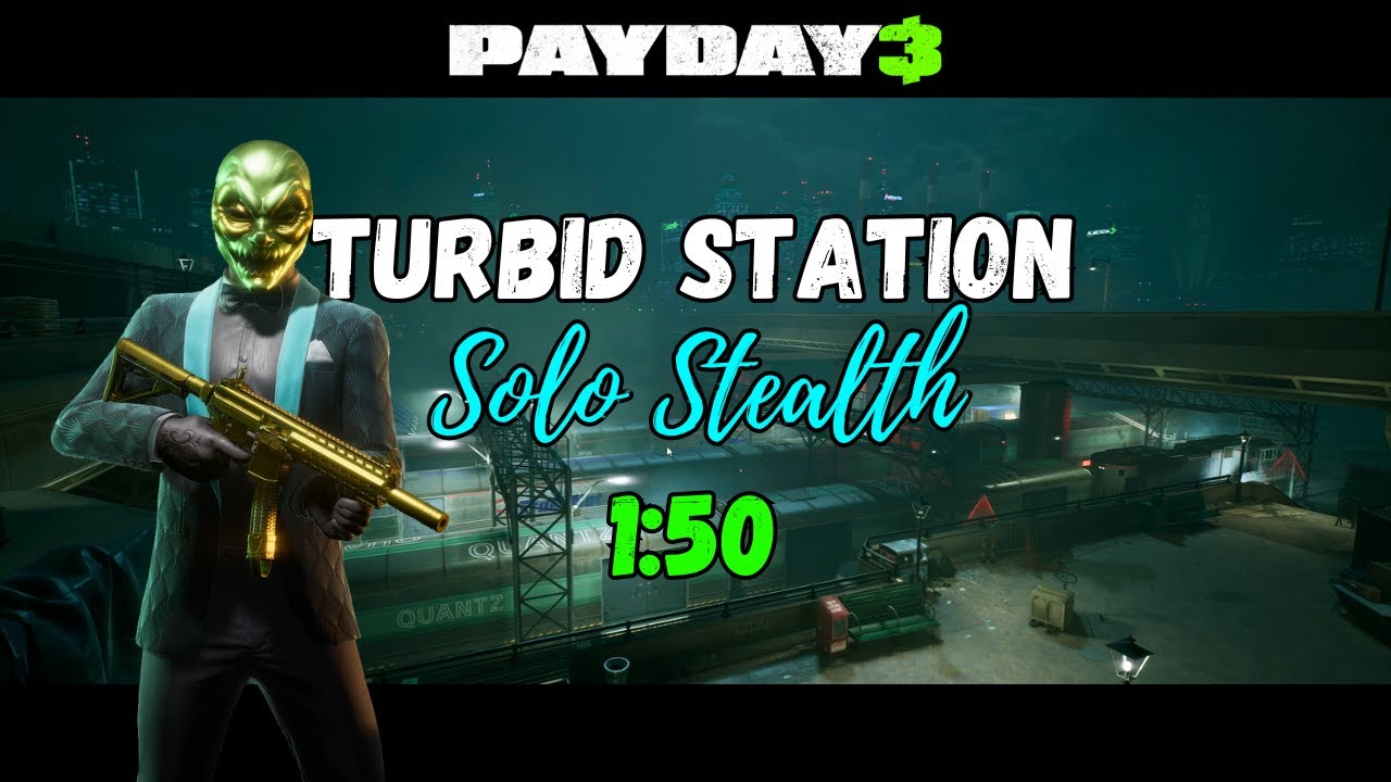 Payday 3 | Turbid Station Solo Stealth Speedrun 1:50 - YouTube