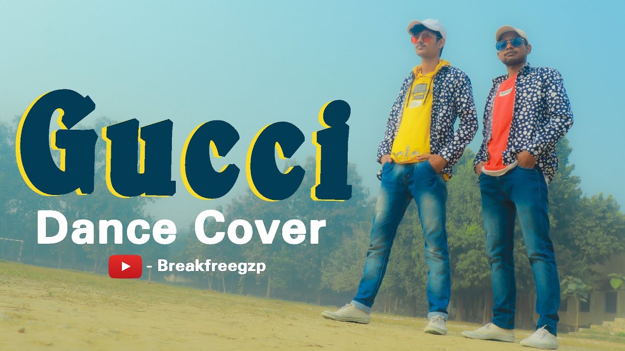 GUCCI - Dance Cover | Dance Choreography | By BreakfreeGzp - YouTube