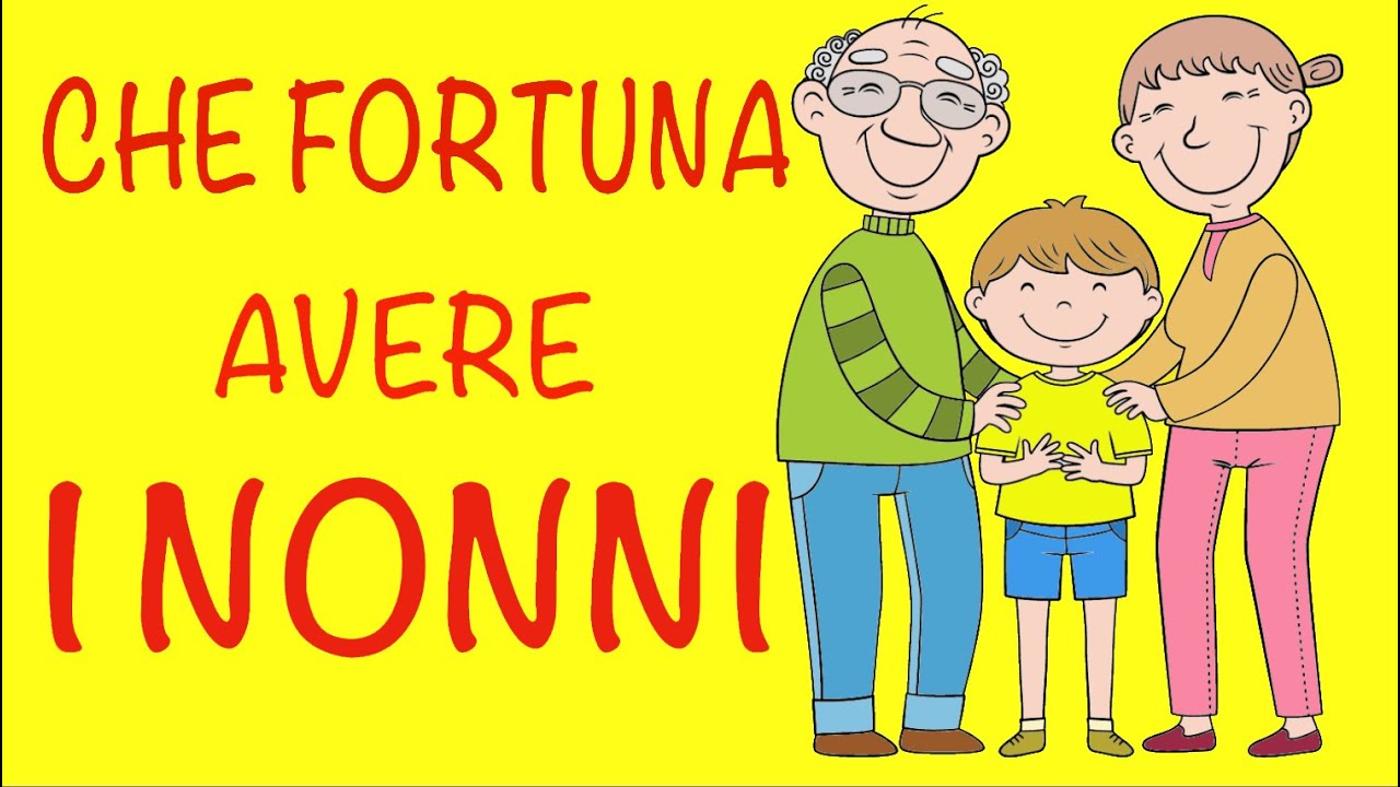 Che Fortuna avere i NONNI- canzone- festa dei nonni- 2 ottobre- - YouTube