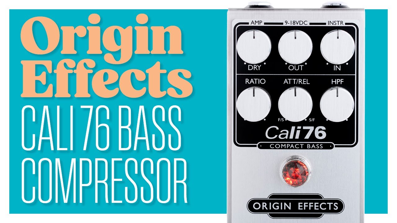 Origin Effects Cali76 Bass Compressor Review and Demo - YouTube