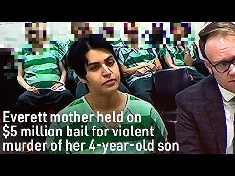 Everett mother held on $5 million bail for violent murder of her 4-year-old son