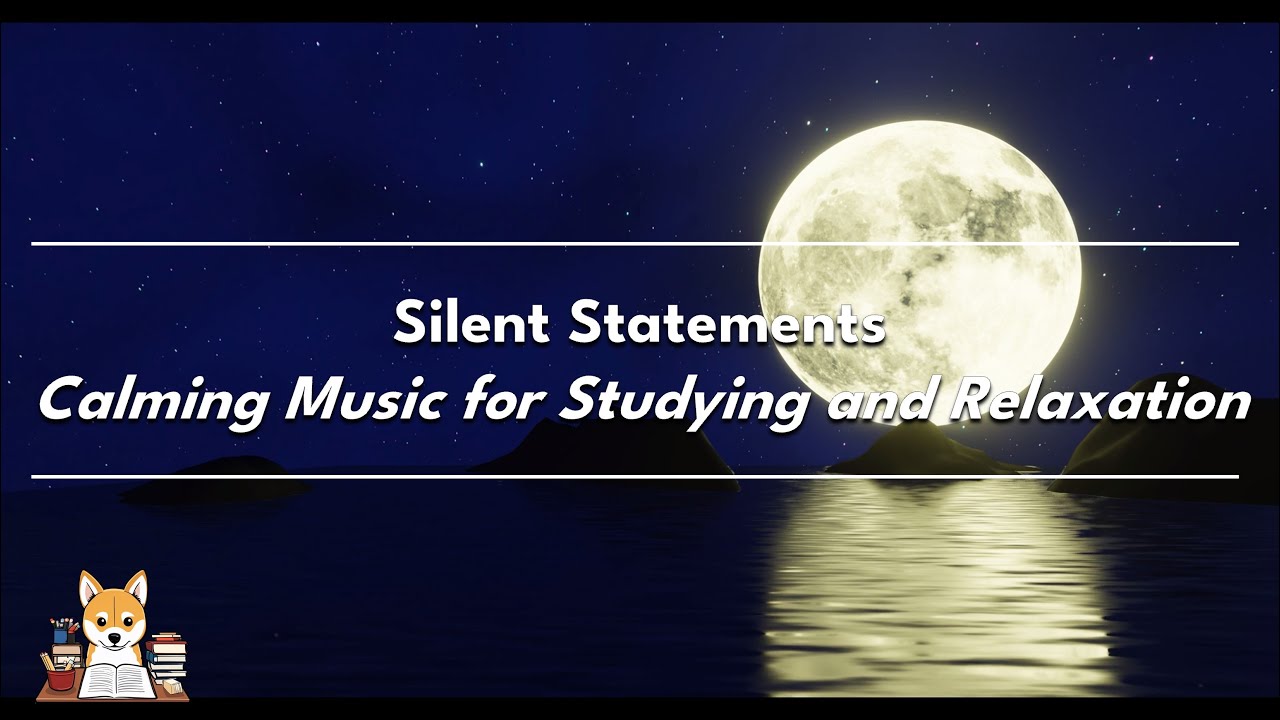 Silent Statements | Calming Music for Studying and Relaxation - YouTube