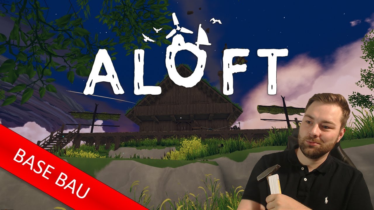 Aloft-Demo angezockt # 12 - Die Base wird immer größer und größer ...