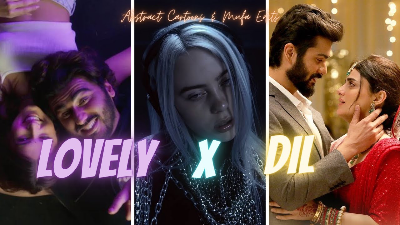 Lovely X dil full mashup video || @AbstractCartoons @mufaedits8725 ...