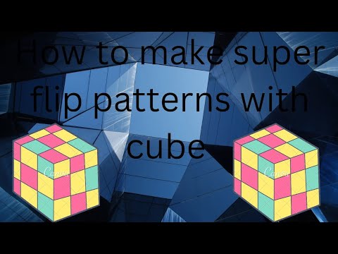 How to make super flip patterns with cube - YouTube