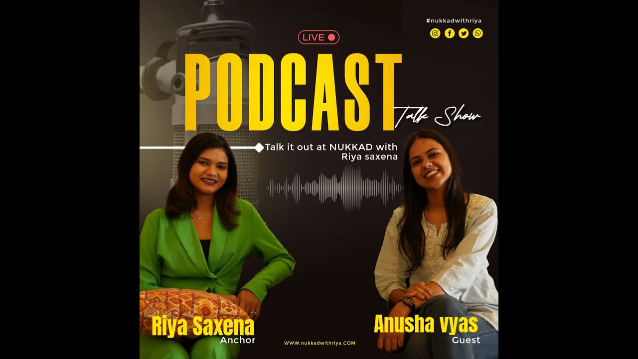 Anusha Vyas Podcast | Riya Saxena | RJ in Akash Wani , Journalist ...