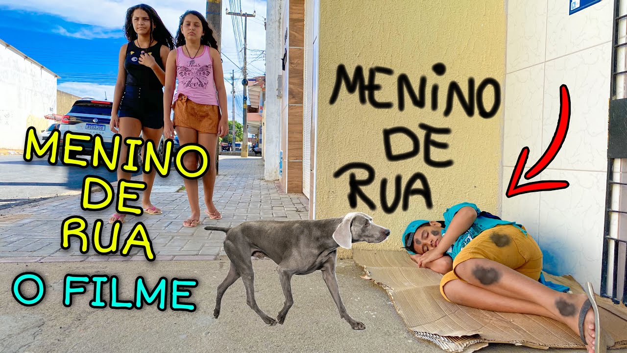 O MENINO DE RUA - O FILME - YouTube
