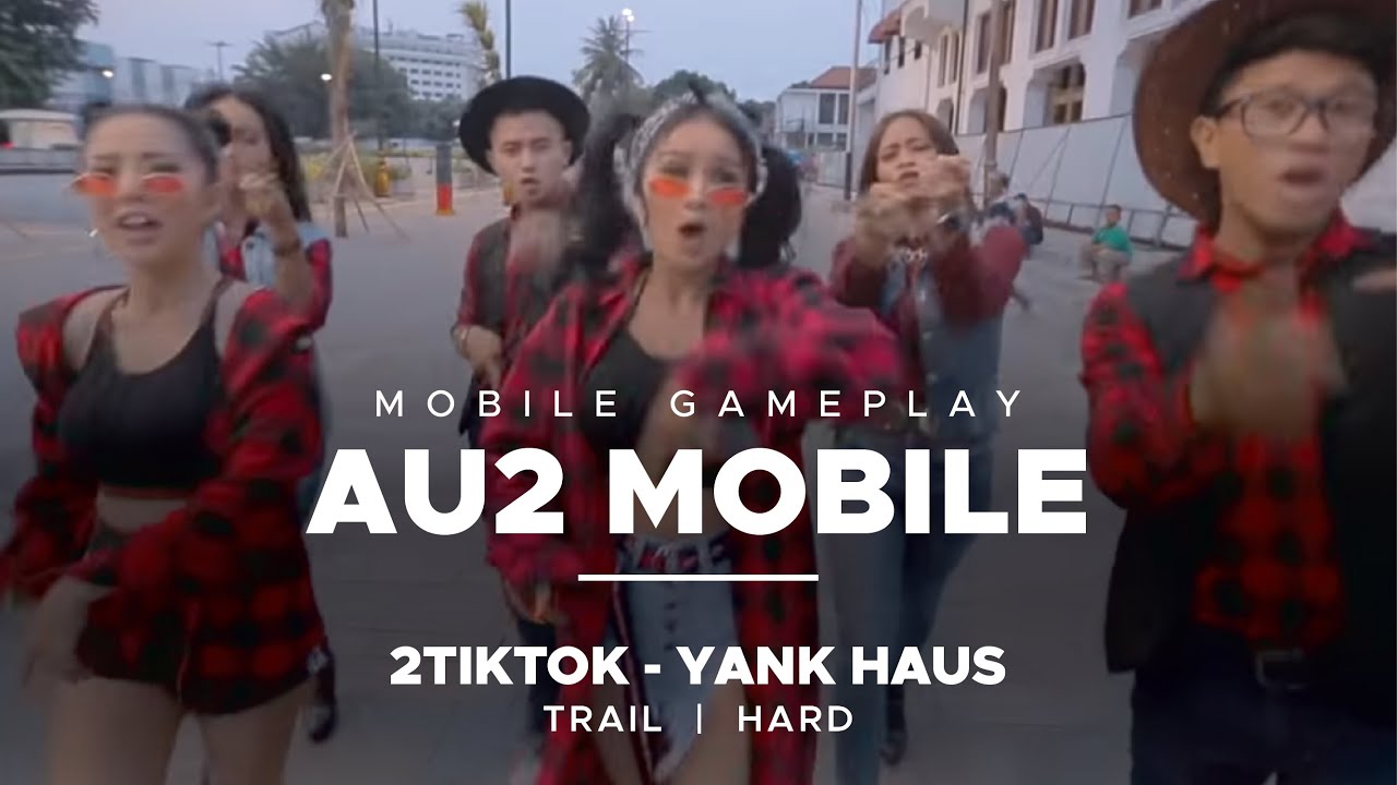 AU2 Mobile | 2TikTok - Yank Haus | Trail - Hard - 8 - YouTube