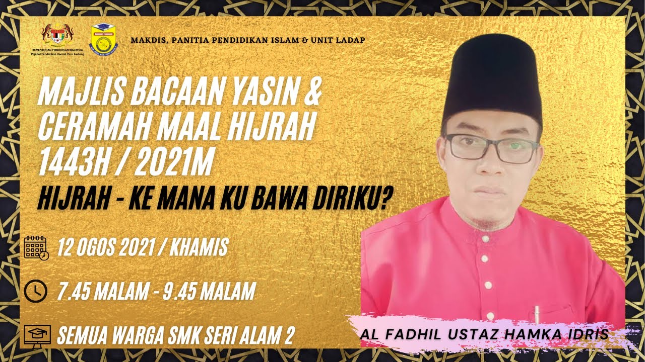 MAJLIS BACAAN YASIN & CERAMAH MAAL HIJRAH 1443H/2021M SMK SERI ALAM 2 ...