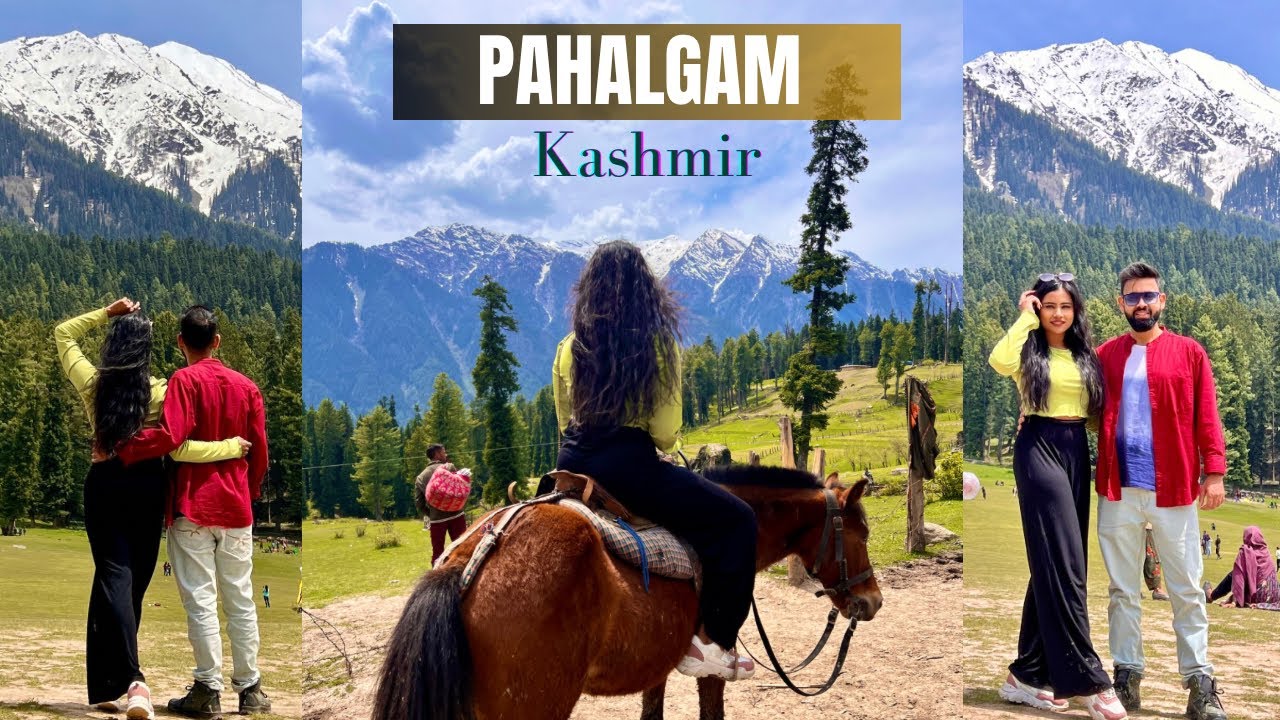 Pahalgam in May | Places to Visit in Pahalgam | A Complete Guide # ...