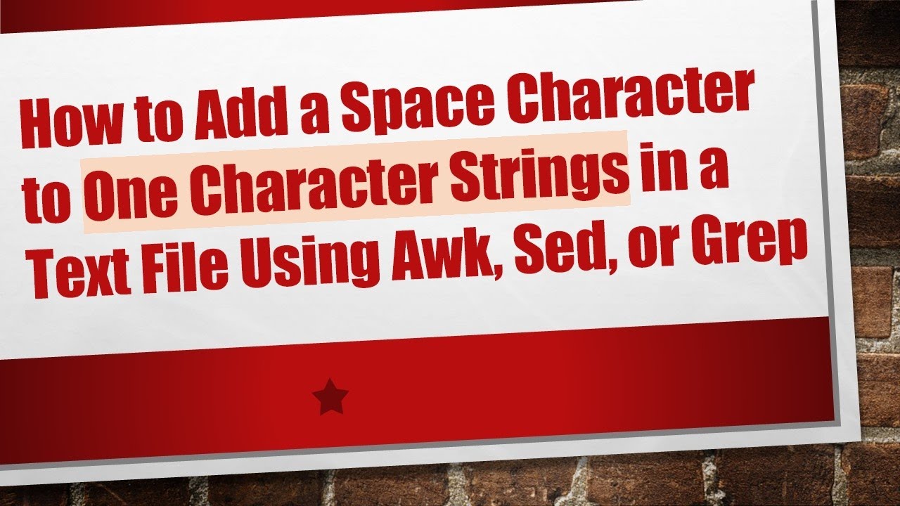 How To Add A Space Character To One Character Strings In A Text File 8613