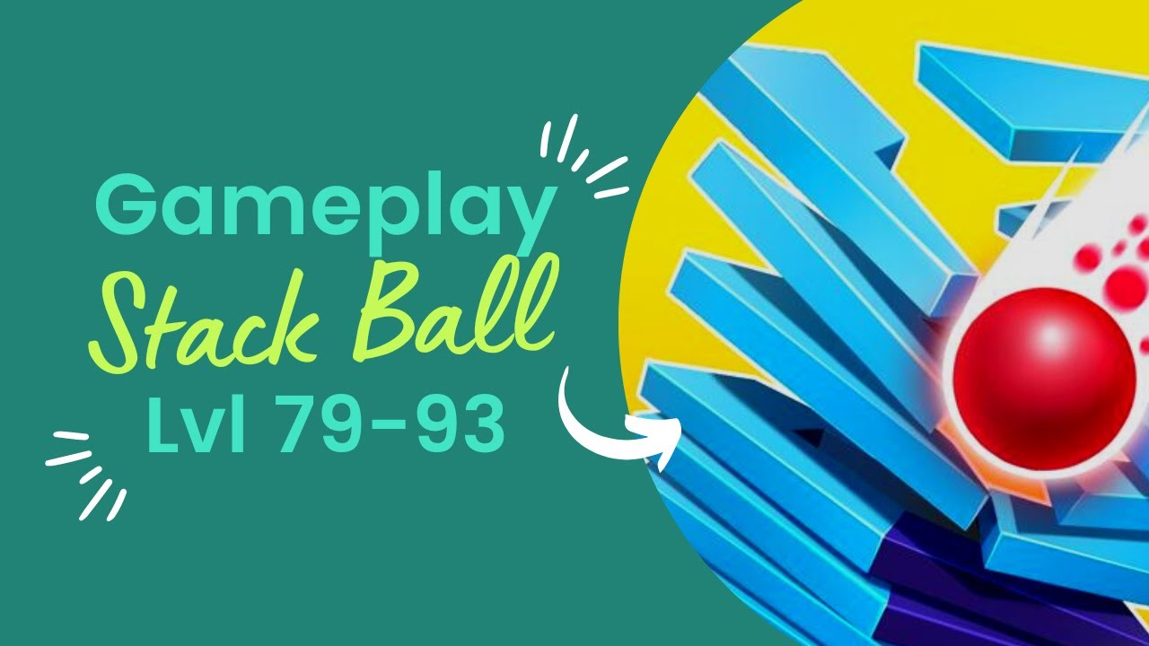 Gameplay Stack Ball Lvl 79-93 | Android and iOS - YouTube