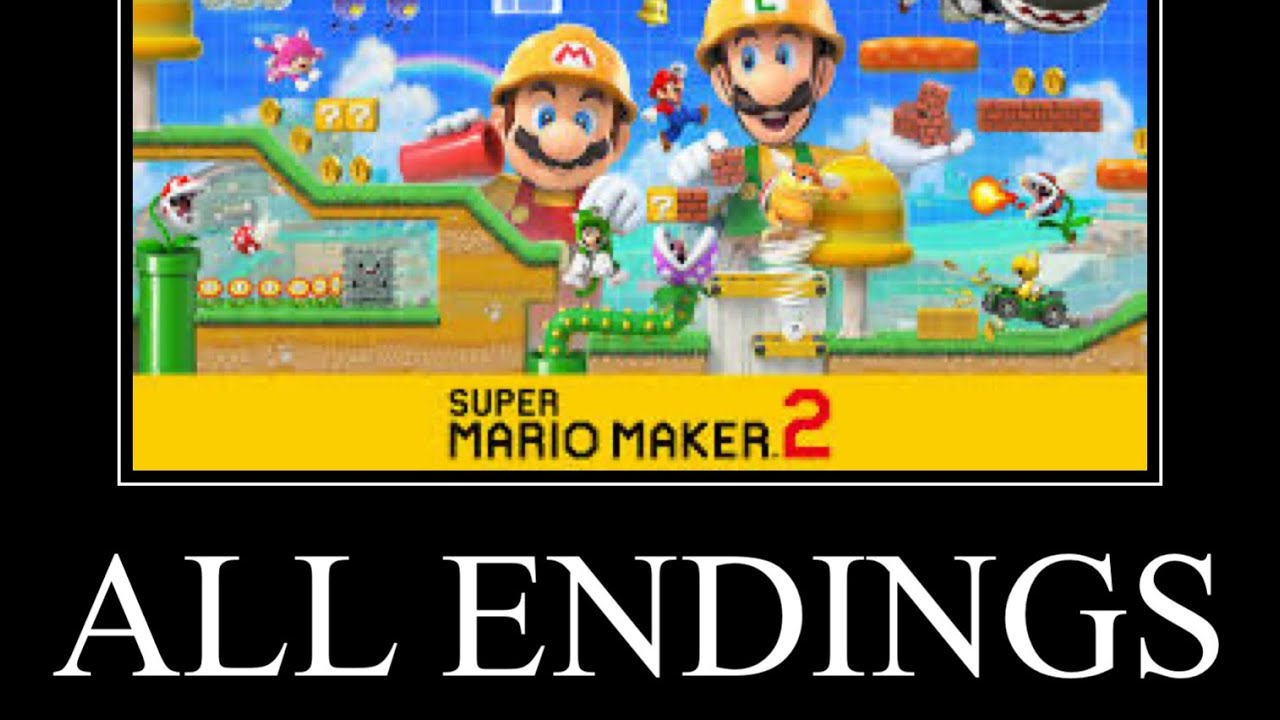 Super Mario Maker All Endings Meme - YouTube