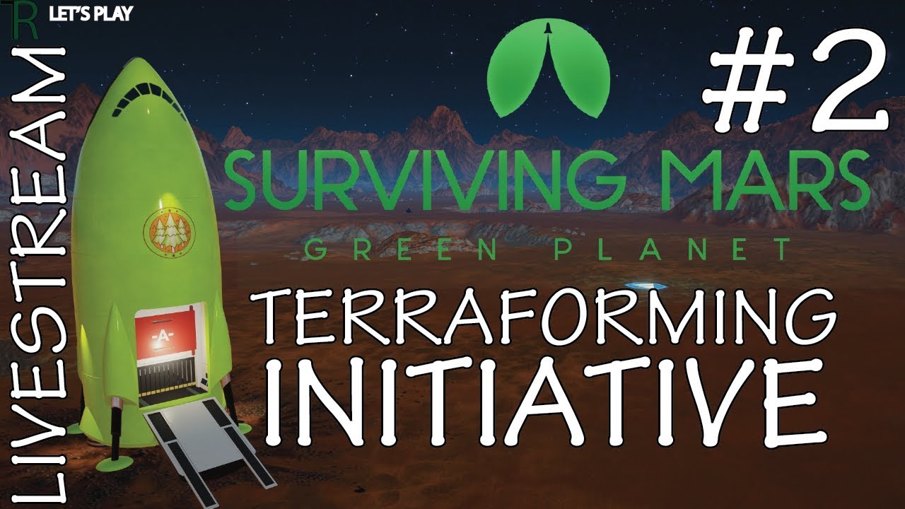 Let's Play Surviving Mars | Green Planet Terraforming Initiative | Ep ...