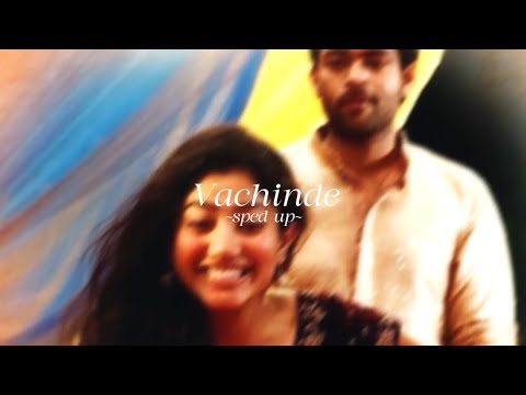Vachinde - Fidaa - Telugu Sped Up