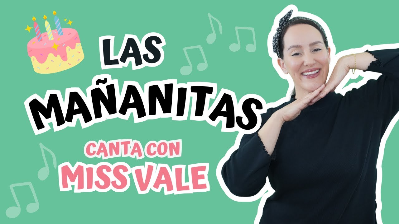 Las Mañanitas - Happy Birthday | Canción para Niños - Canta con Miss ...