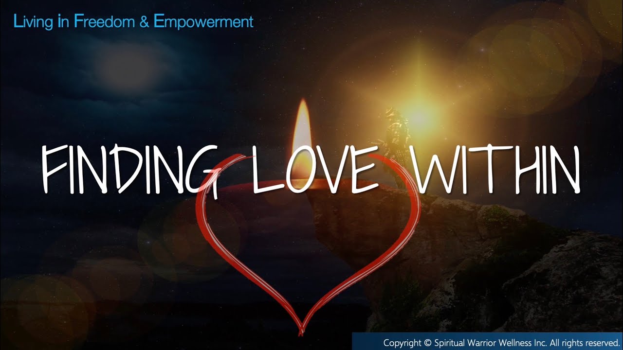 Finding Love Within - YouTube