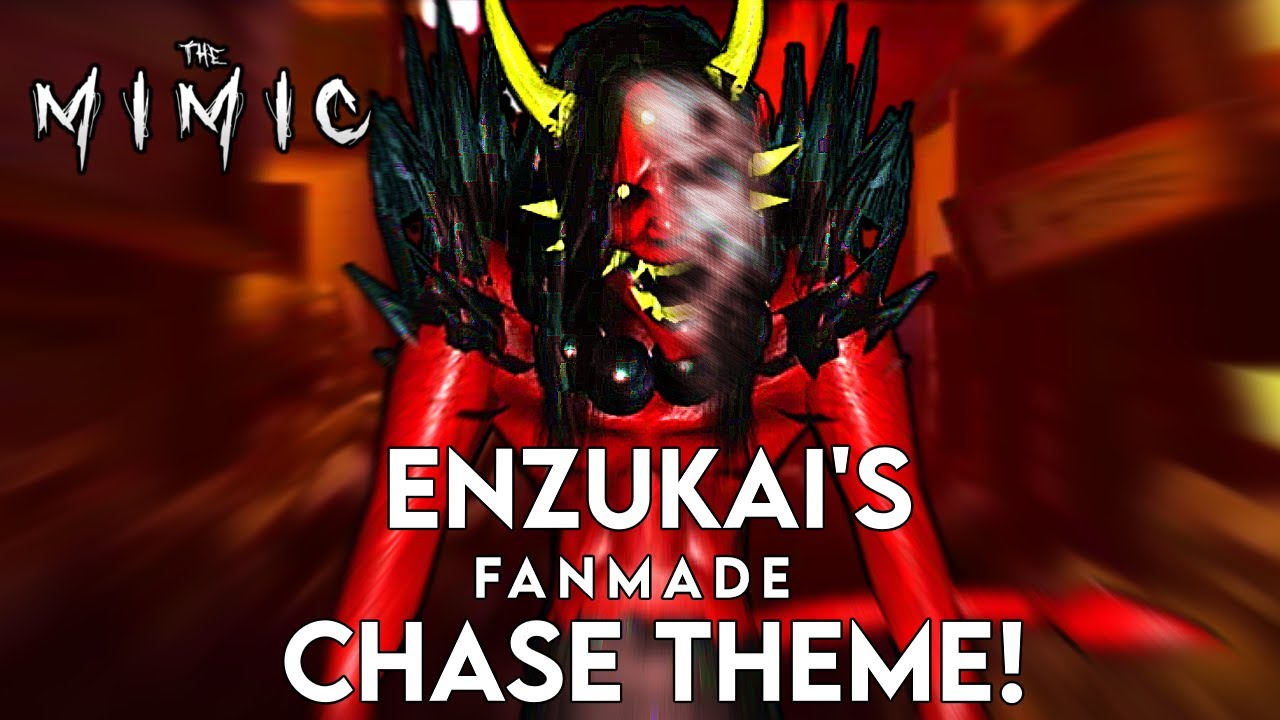 Enzukai's Fanmade Chase Theme! | THE MIMIC - YouTube