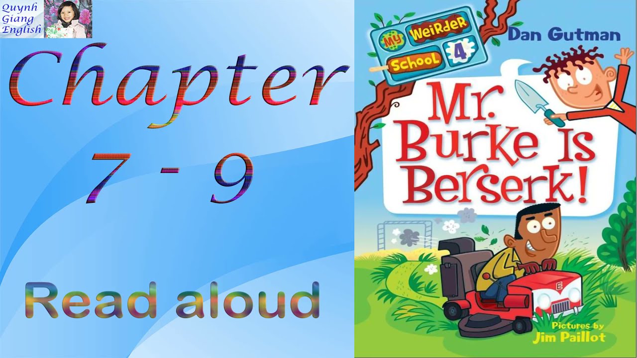 My Weirder School #4 Mr. Burke is Berserk by Dan Gutman - Chapter 7 - 9 ...